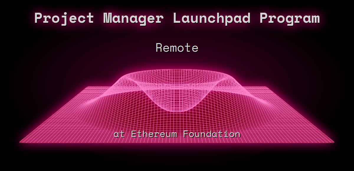 Web3 Project Manager Launchpad Program Remote at Ethereum Foundation