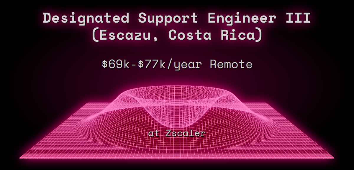 Web3 Designated Support Engineer III (Escazu, Costa Rica) $69k - $77k ...
