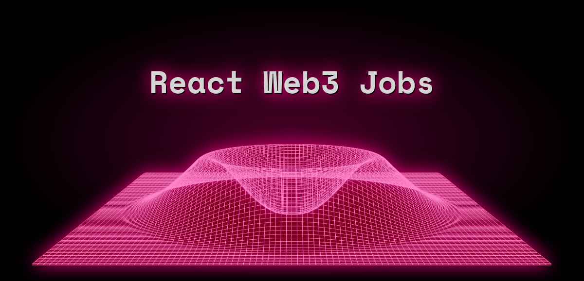 React Jobs in Web3 - Nov 2025 (1 New)