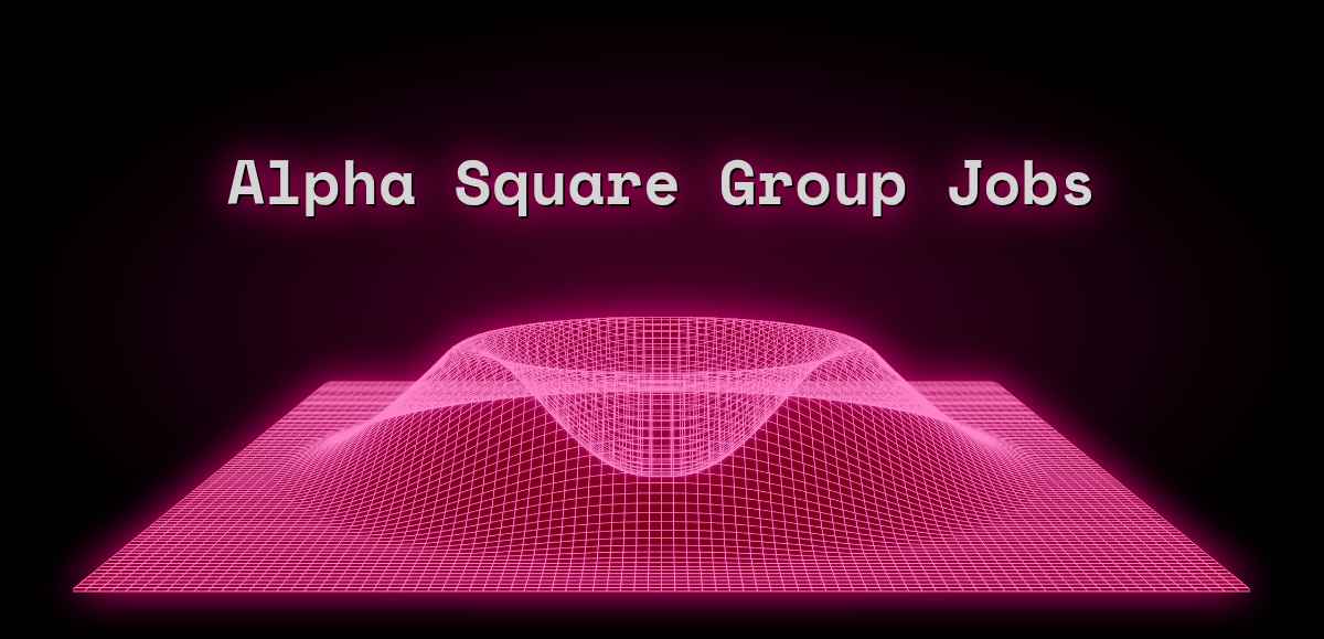 Alpha Square Group Jobs (Jun 2024) - Web3 Jobs
