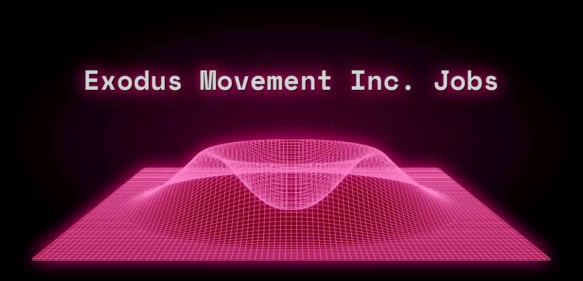 Exodus Movement Inc. Jobs (Jul 2024) - Web3 Jobs