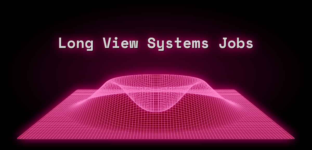 Long View Systems Jobs (Dec 2024) - Web3 Jobs