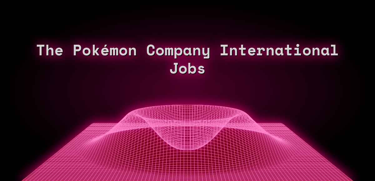 The Pokémon Company International Jobs (Nov 2024) - Web3 Jobs