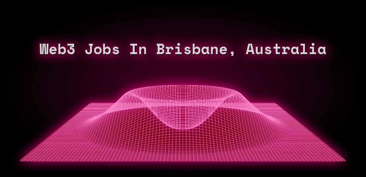 Web3 Jobs in Brisbane, Australia