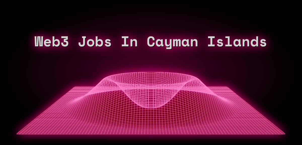 Web3 Jobs in Cayman Islands, Cayman Islands