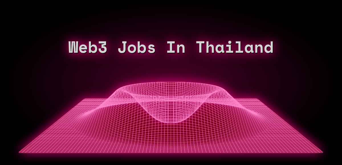 Web3 Jobs in Thailand