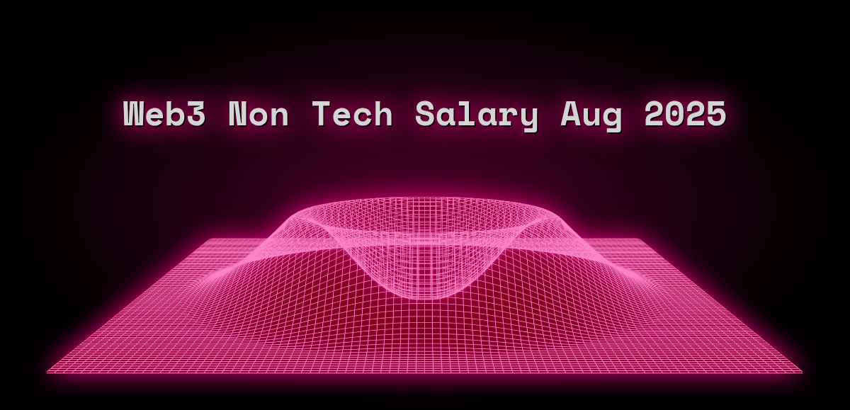 Page 2 - Web3 Non-Tech Salary - Aug 2025