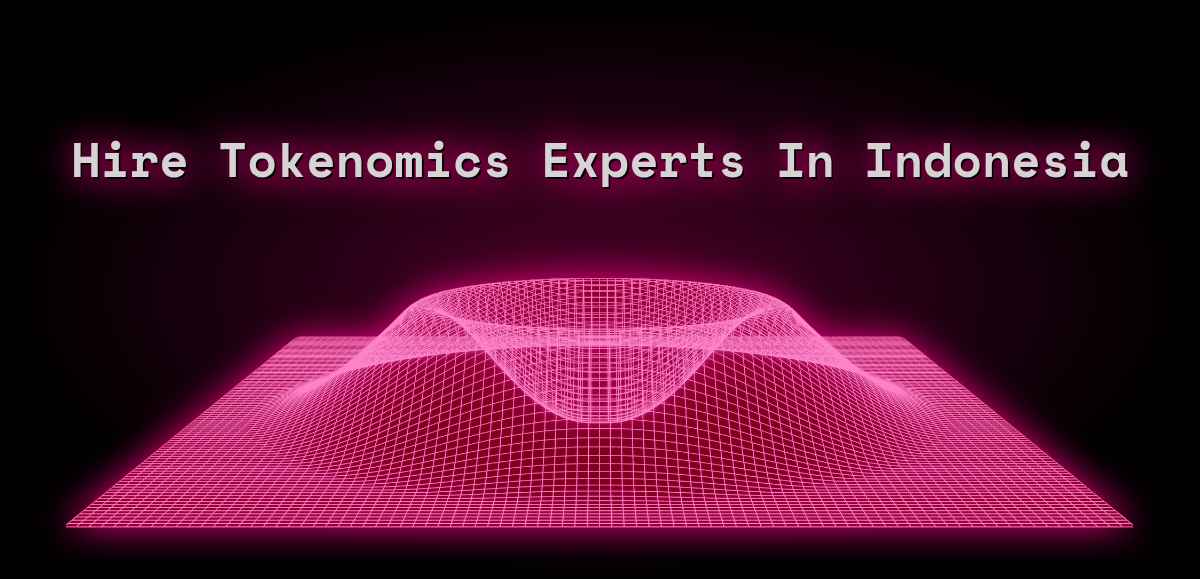Hire Tokenomics Experts in Indonesia 🇮🇩 - August 2025