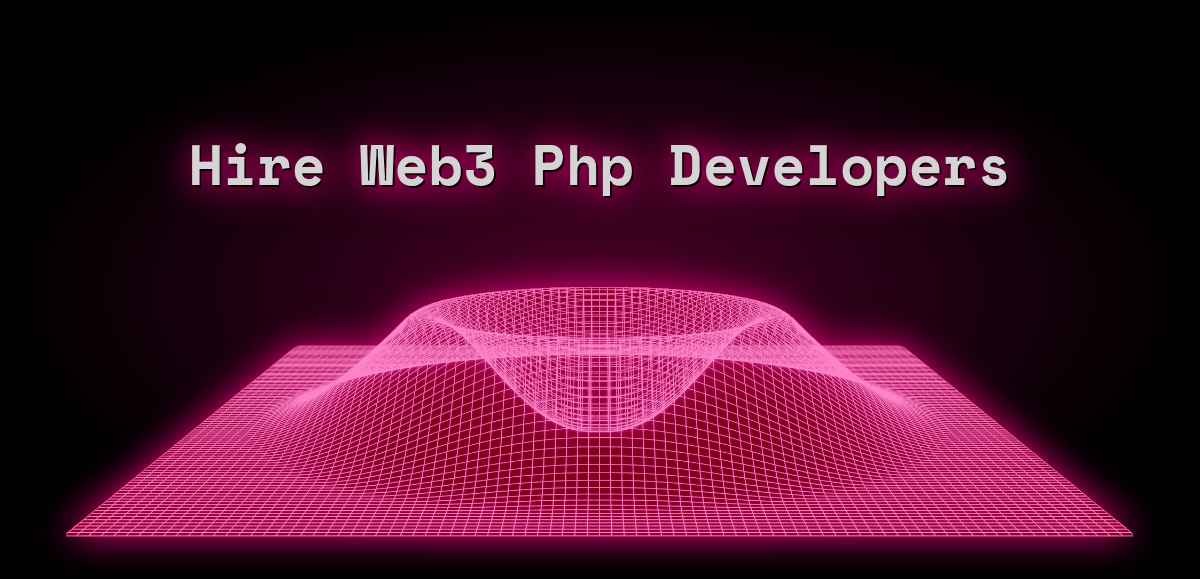 Hire Web3 PHP Developers - May 2026
