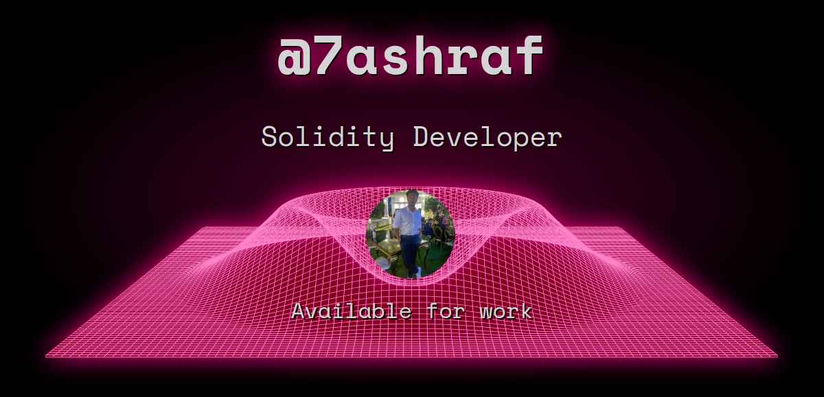 Solidity Developer in Egypt: @7ashraf | Web3 Jobs