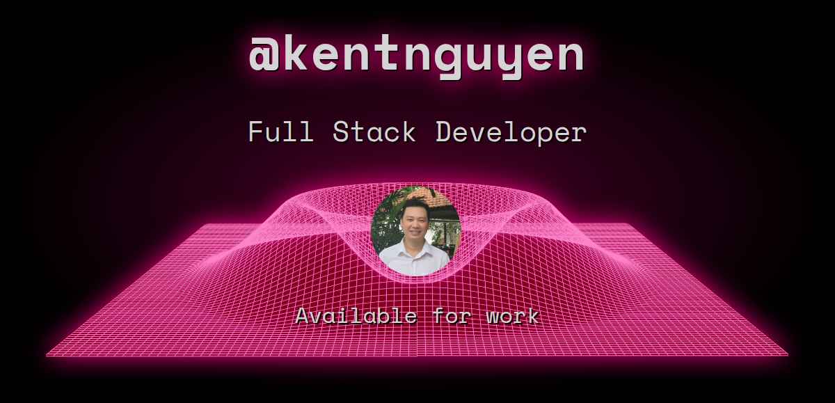 Web3 Full Stack Developer in Vietnam: @kentnguyen | Web3 Jobs