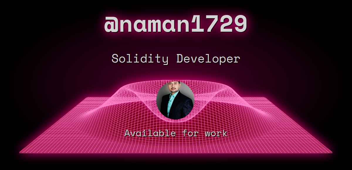 Solidity Developer in India: @naman1729 | Web3 Jobs