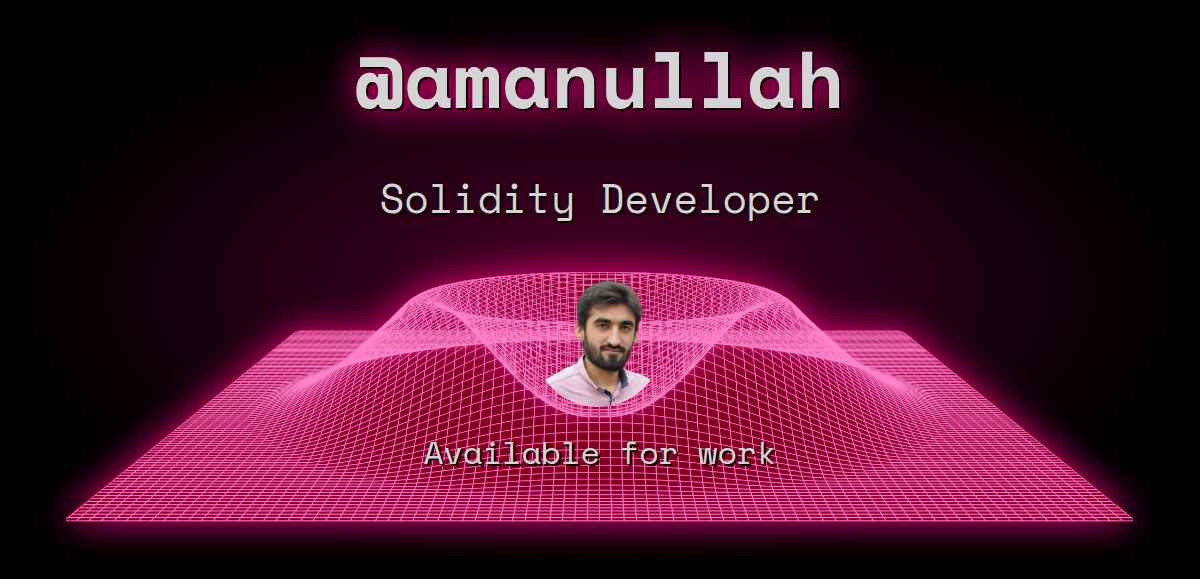 Solidity Developer in Pakistan: @amanullah | Web3 Jobs