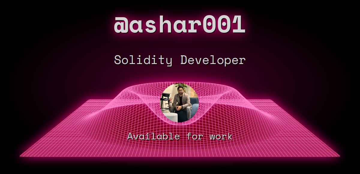 Solidity Developer in India: @ashar001 | Web3 Jobs