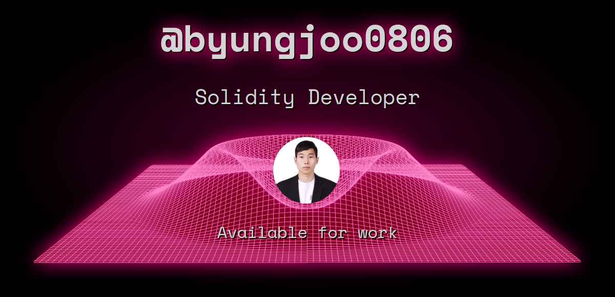 Solidity Developer in South Korea: @byungjoo0806 | Web3 Jobs