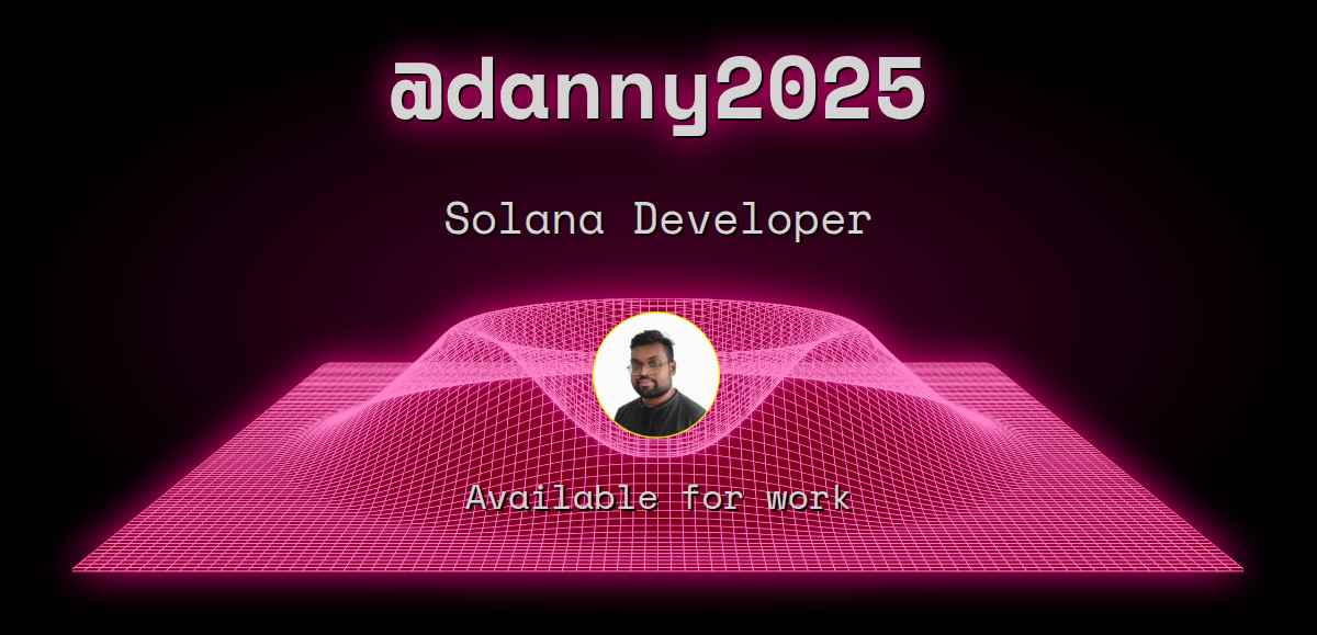 Solana Developer in Bangladesh: @danny2025 | Web3 Jobs