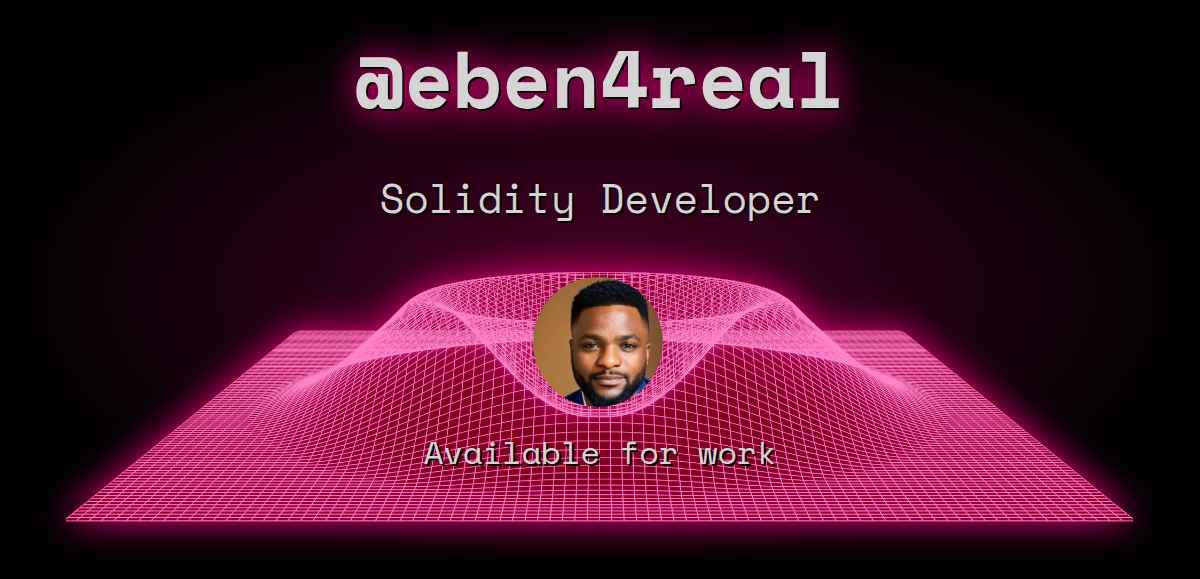 Solidity Developer in Nigeria: @eben4real | Web3 Jobs