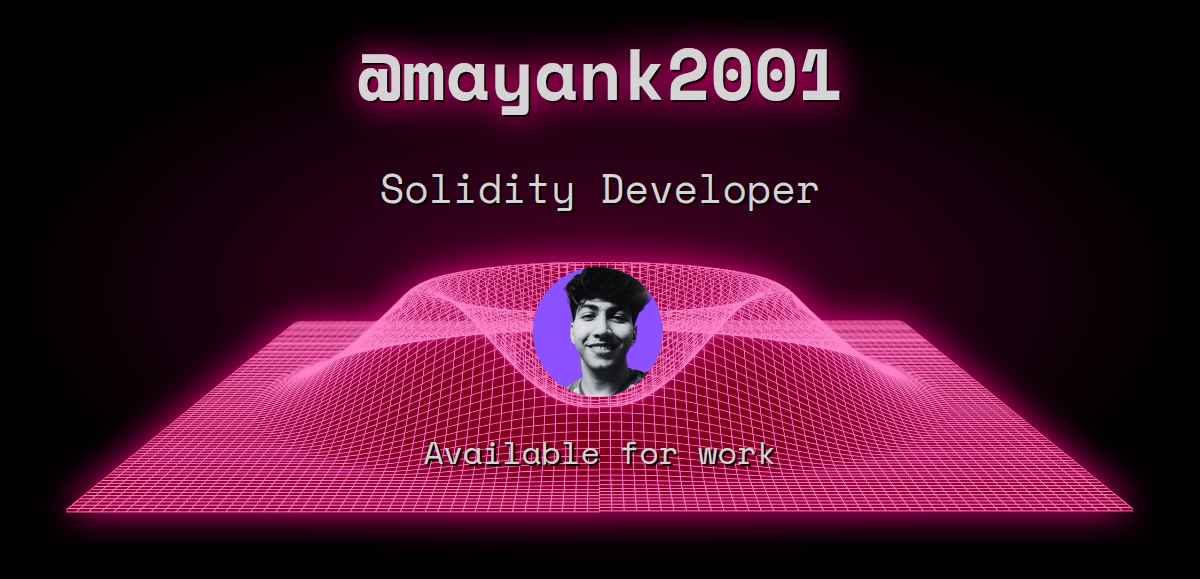Solidity Developer in India: @mayank2001 | Web3 Jobs