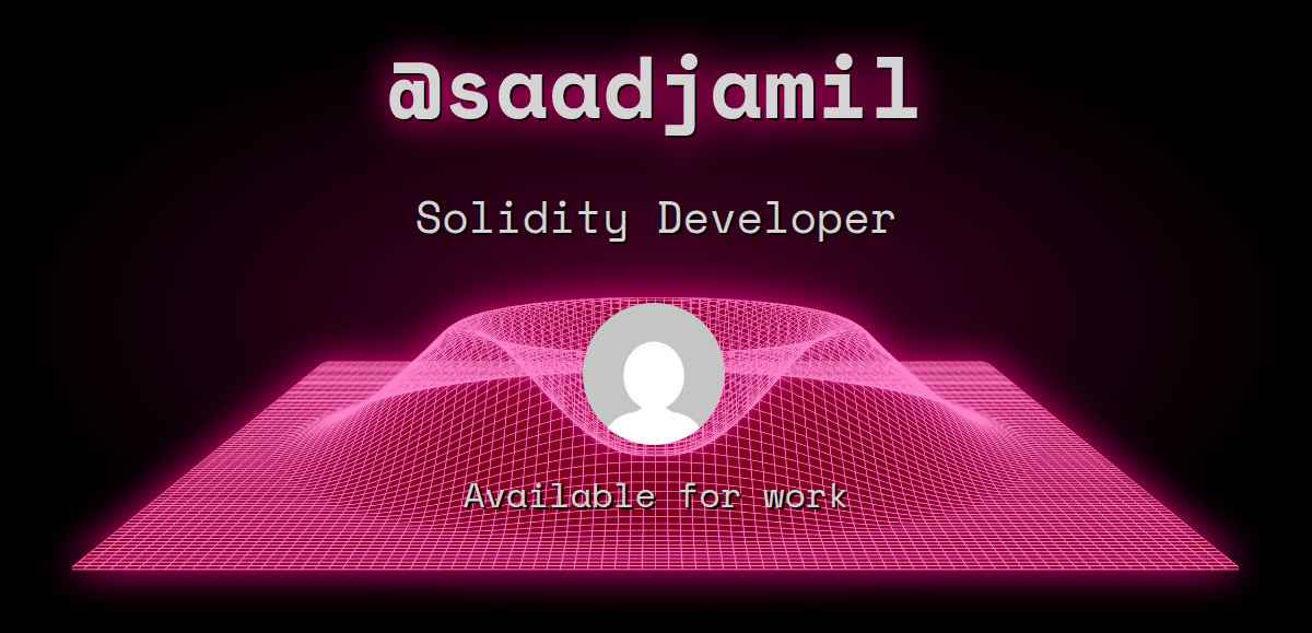 Solidity Developer in Pakistan: @saadjamil | Web3 Jobs