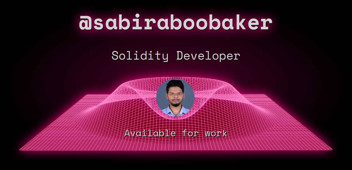 Solidity Developer in India: @sabiraboobaker | Web3 Jobs