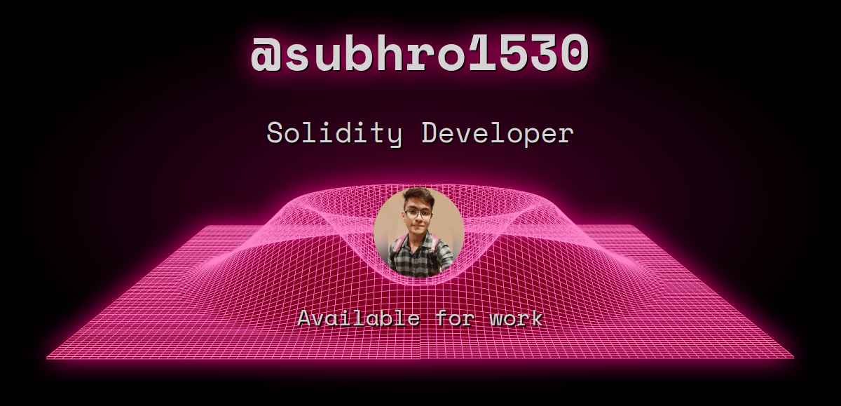 Solidity Developer in India: @subhro1530 | Web3 Jobs