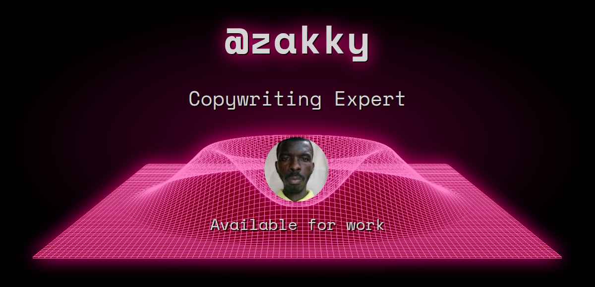 Web3 Copywriting Expert in Nigeria: @zakky | Web3 Jobs