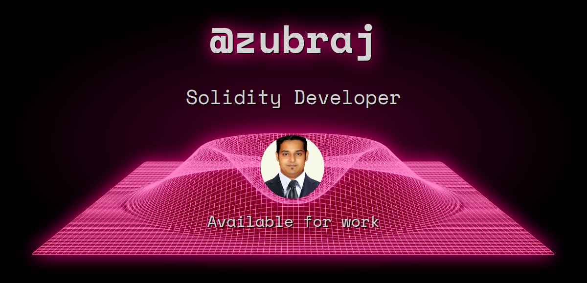 Solidity Developer in Bangladesh: @zubraj | Web3 Jobs